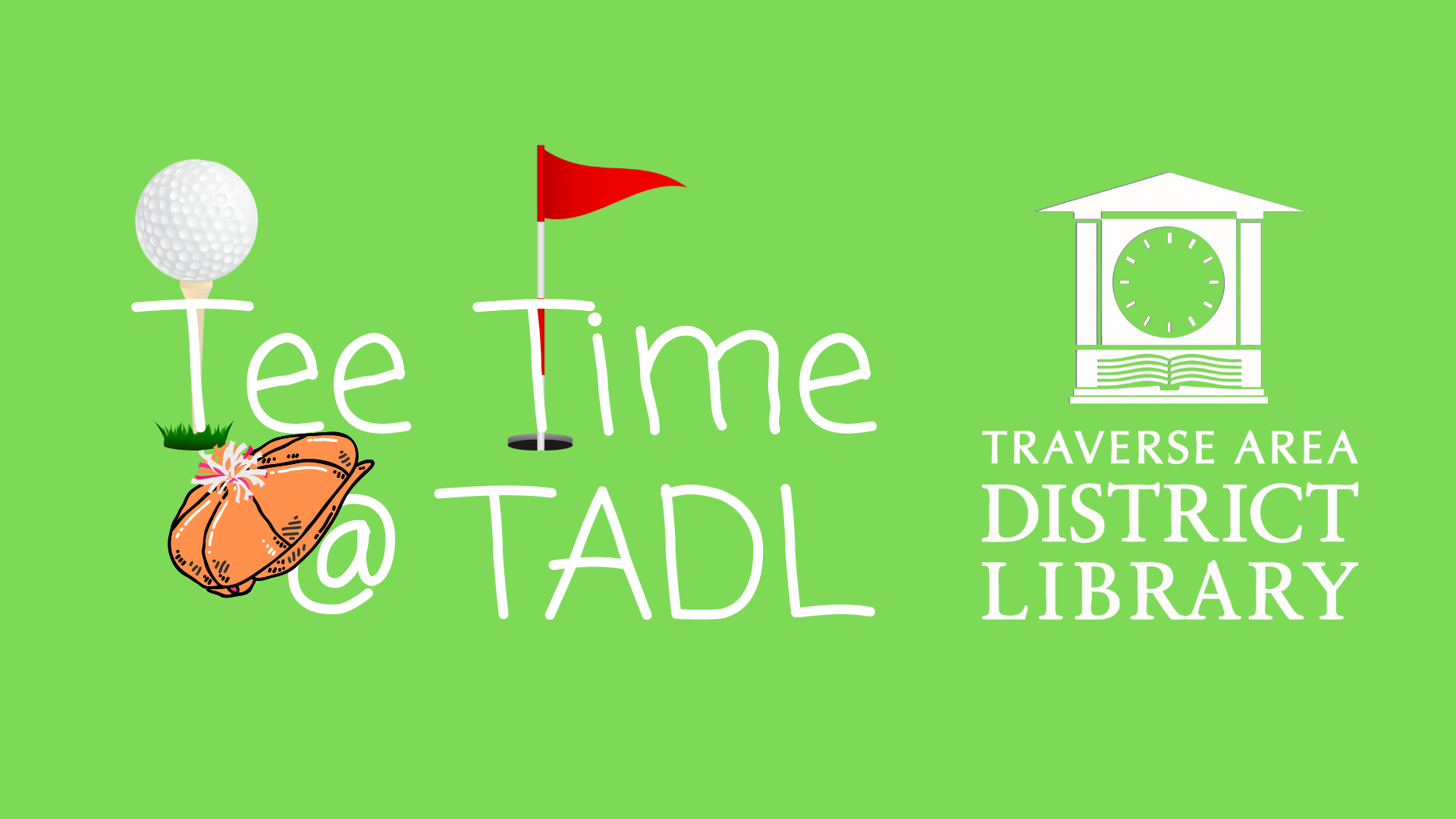 Tee Time at TADL - AT CAPACITY | Traverse Area District Library